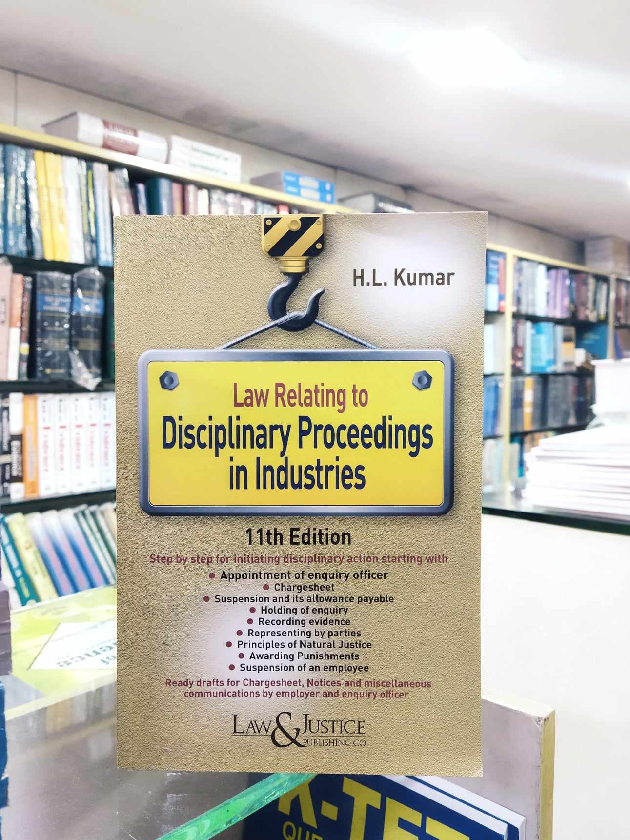 Law Relating to Disciplinary Proceedings in Industries by H.L. Kumar ...