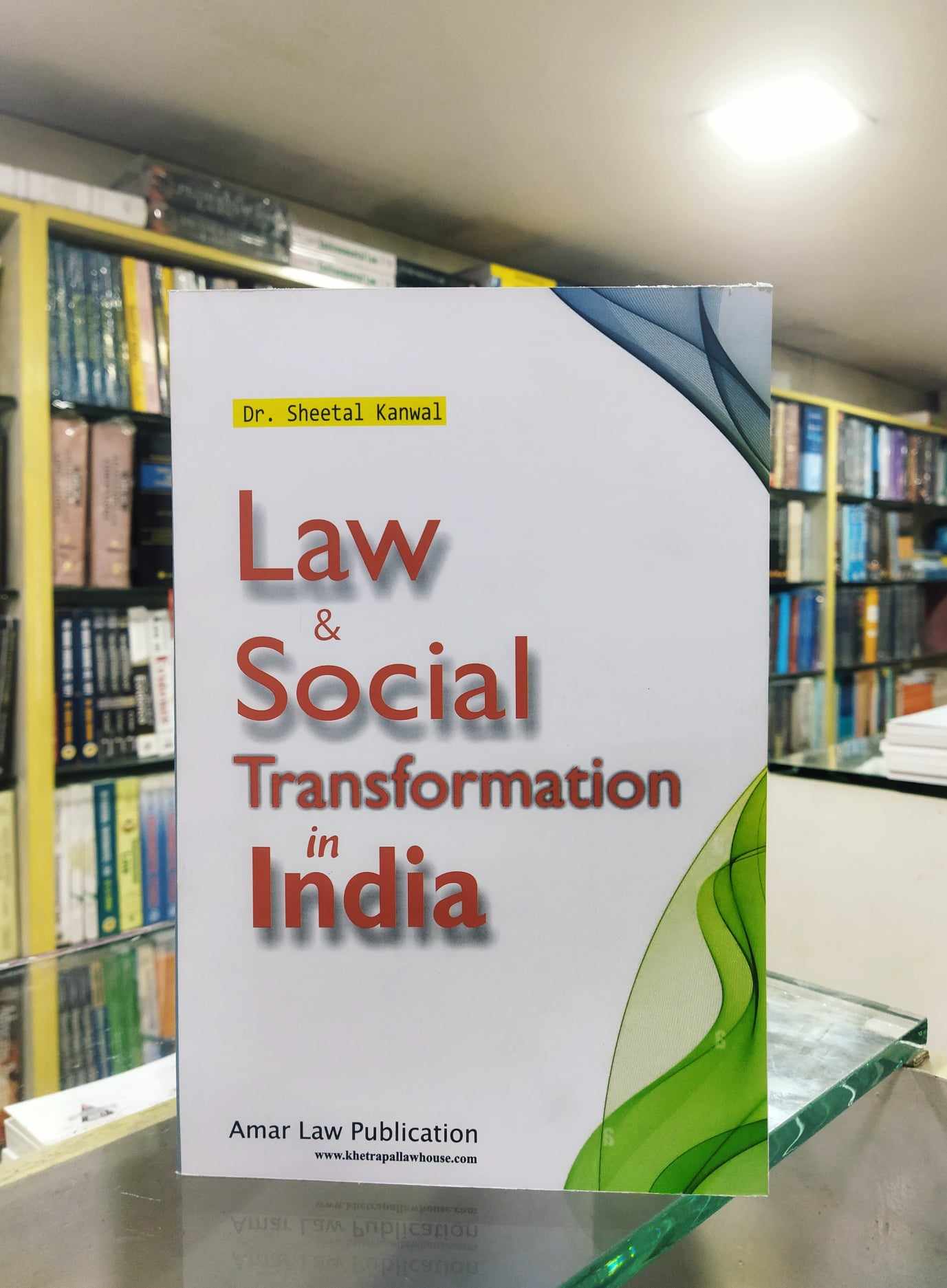 Law and Social Transformation in India by Dr. Sheetal Kanwal published ...