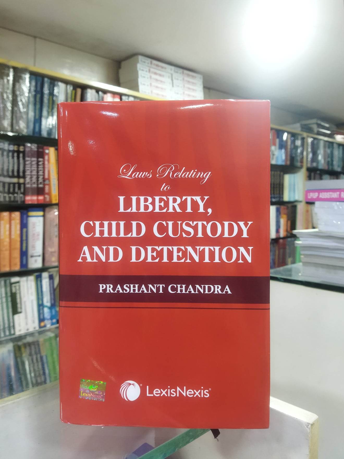 Laws relating to Liberty, Child Custody & Detention by Prashant Chandra ...